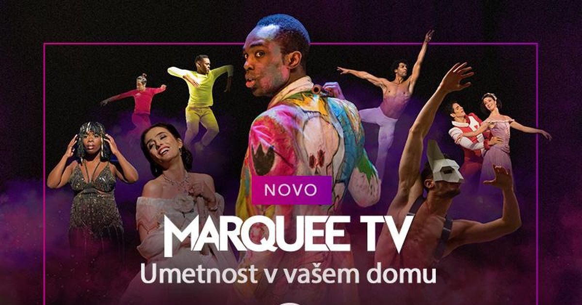 Marquee TV: vrhunske pretočne kulturne in umetniške vsebine so sedaj na ...