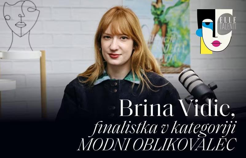 ELLE Podkast | Brina, finalistka Elle Talentov v kategoriji modni ...
